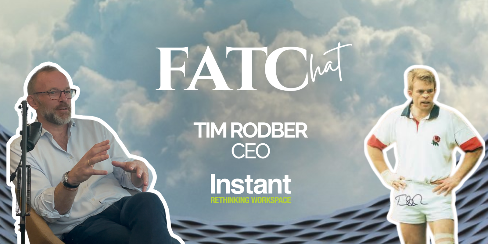 Tim Rodber: From Soldier to Rugby Star to Captain of The Instant Group